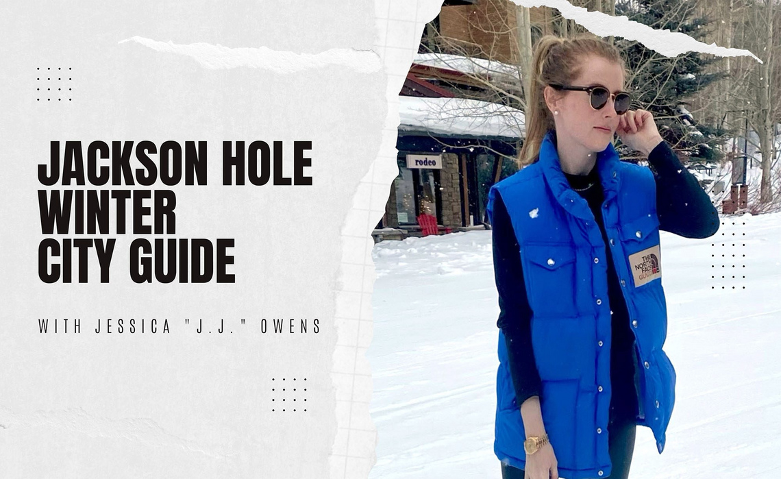 J.J. Owens’ Guide to Jackson Hole, Presented by Watchonista | Watchonista